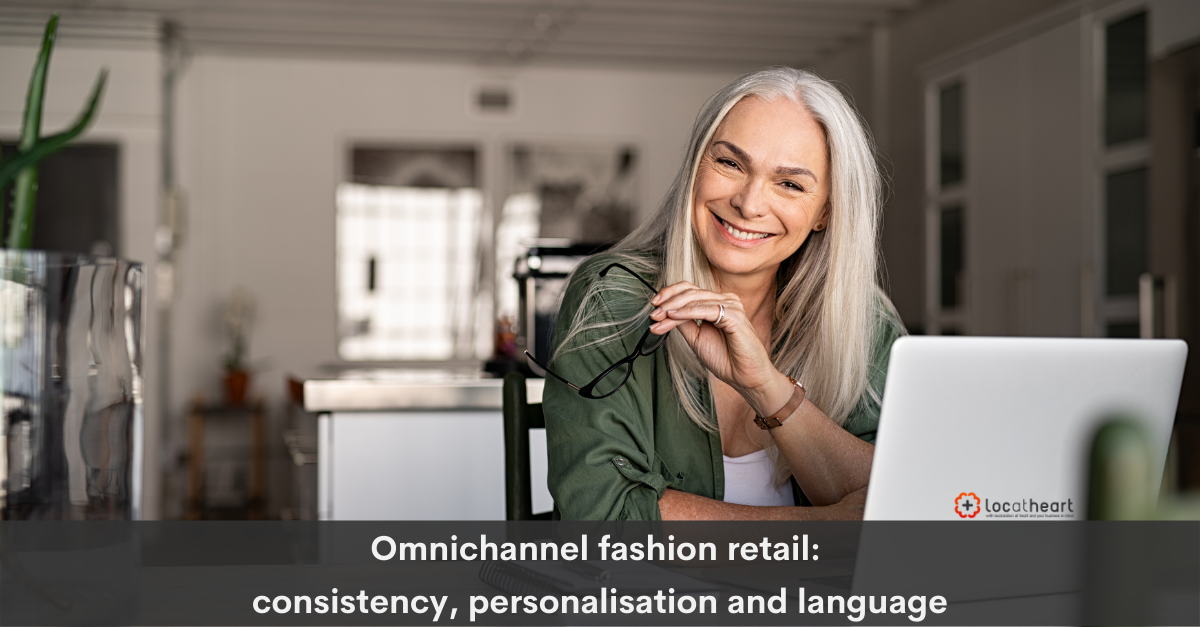 Omnichannel Fashion Retail & Language - LocAtHeart translation agency
