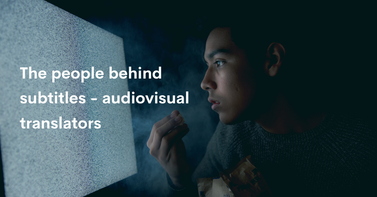 How audiovisual translators shape our life - LocAtHeart translation agency