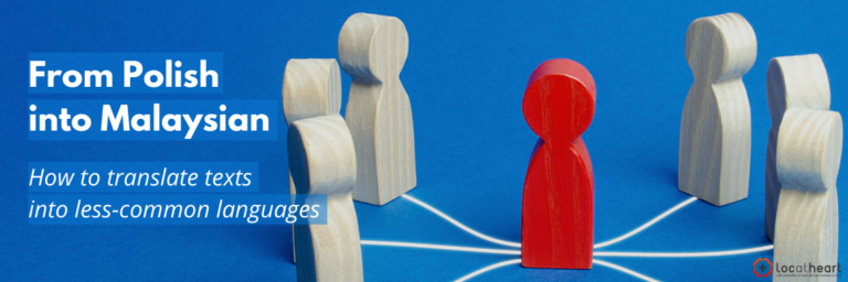 From Polish into Malaysian: when to use a pivot language - LocAtHeart