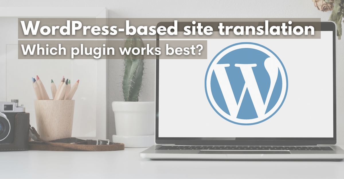 WordPress translation plugins – which one to choose?