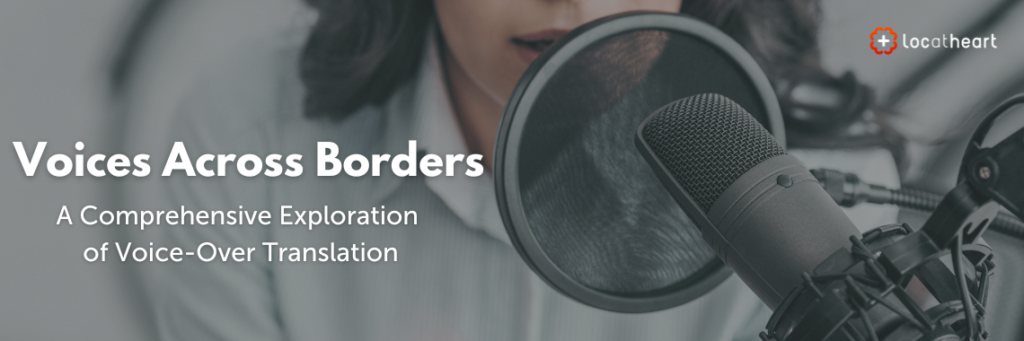 Voices Across Borders: A Comprehensive Exploration of Voice-Over ...