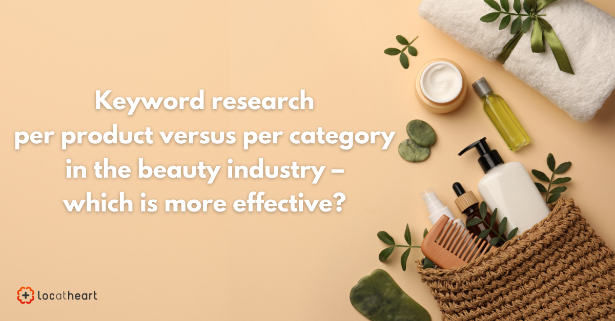 Keyword research per product versus per category in the beauty industry ...