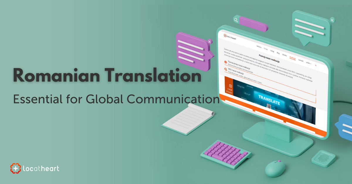 Romanian Translation: Essential for Global Communication - LocAtHeart ...